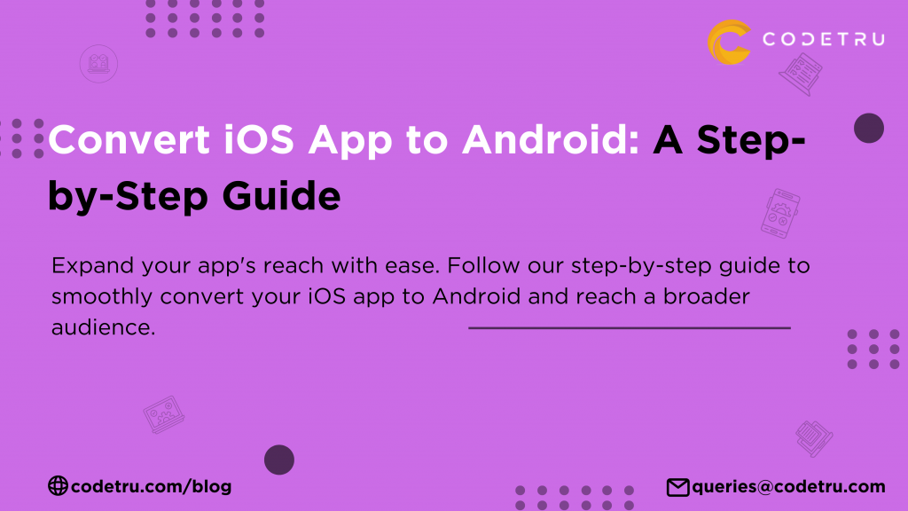 How to Convert iOS App to Android App? - Codetru